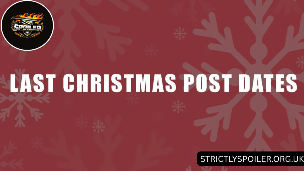 Last Posting Dates for Christmas 2025 – Royal Mail UK & International ...